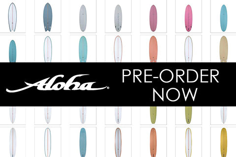 Aloha Surfboards Pre-Order Sale – Freedom Boardsports